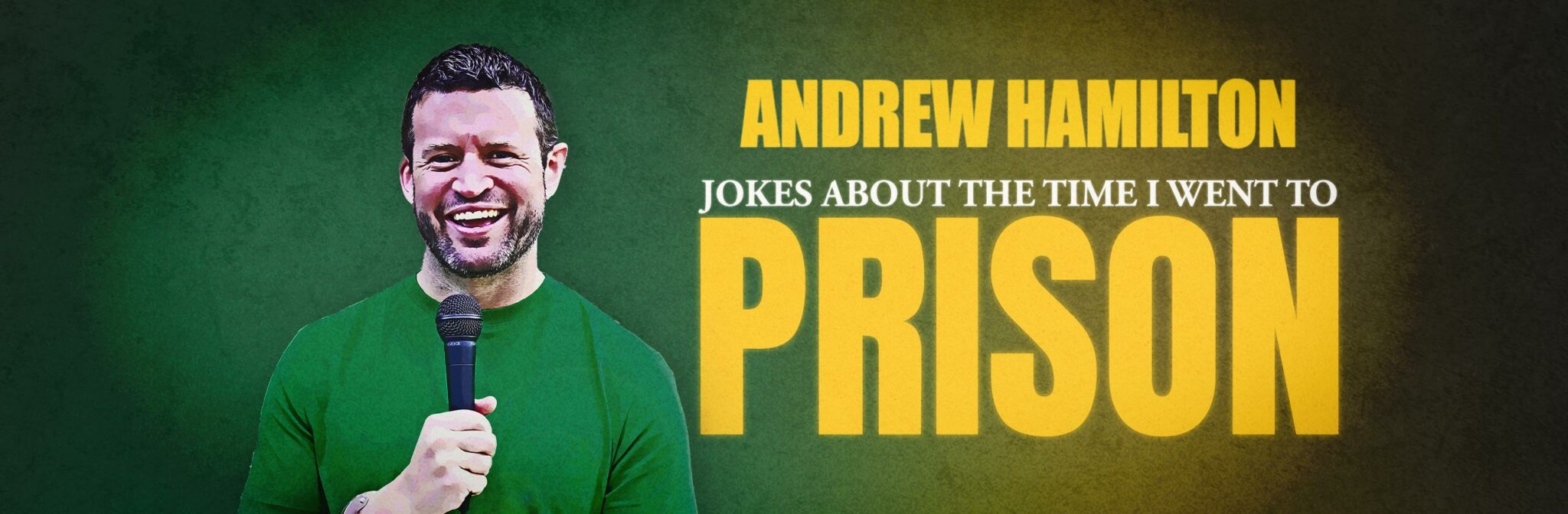 Andrew Hamilton - Jokes About The Time I Went Prison - A-List Entertainment