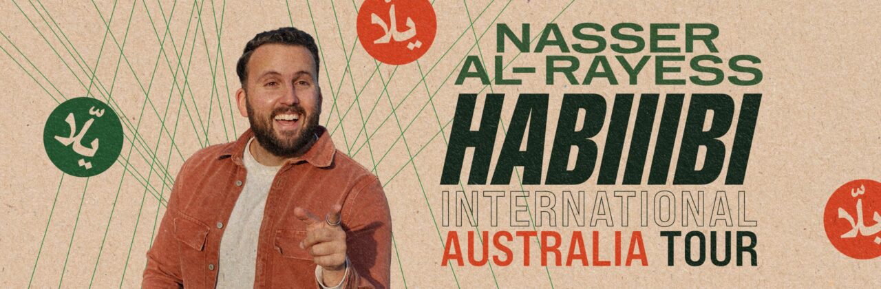 Nasser Al-Rayess - International Habiiibi - Melbourne- A-List Entertainment