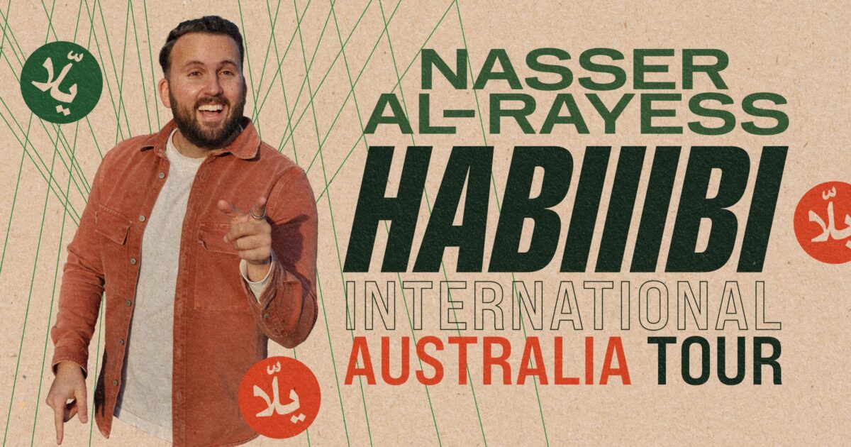 Nasser Al-Rayess - International Habiiibi - Melbourne- A-List Entertainment